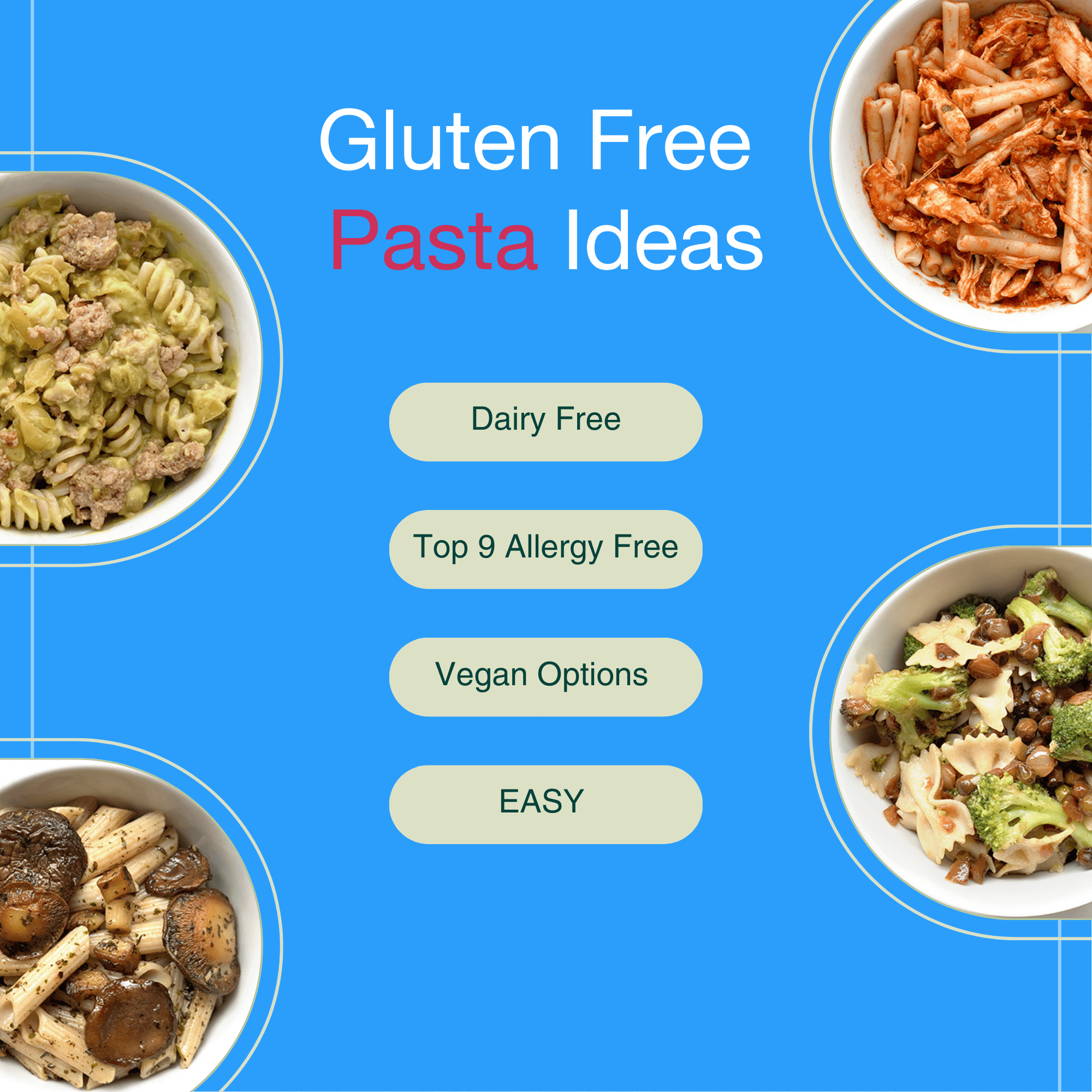 Easy Gluten Free Pasta Ideas aka Pasta 6 Ways