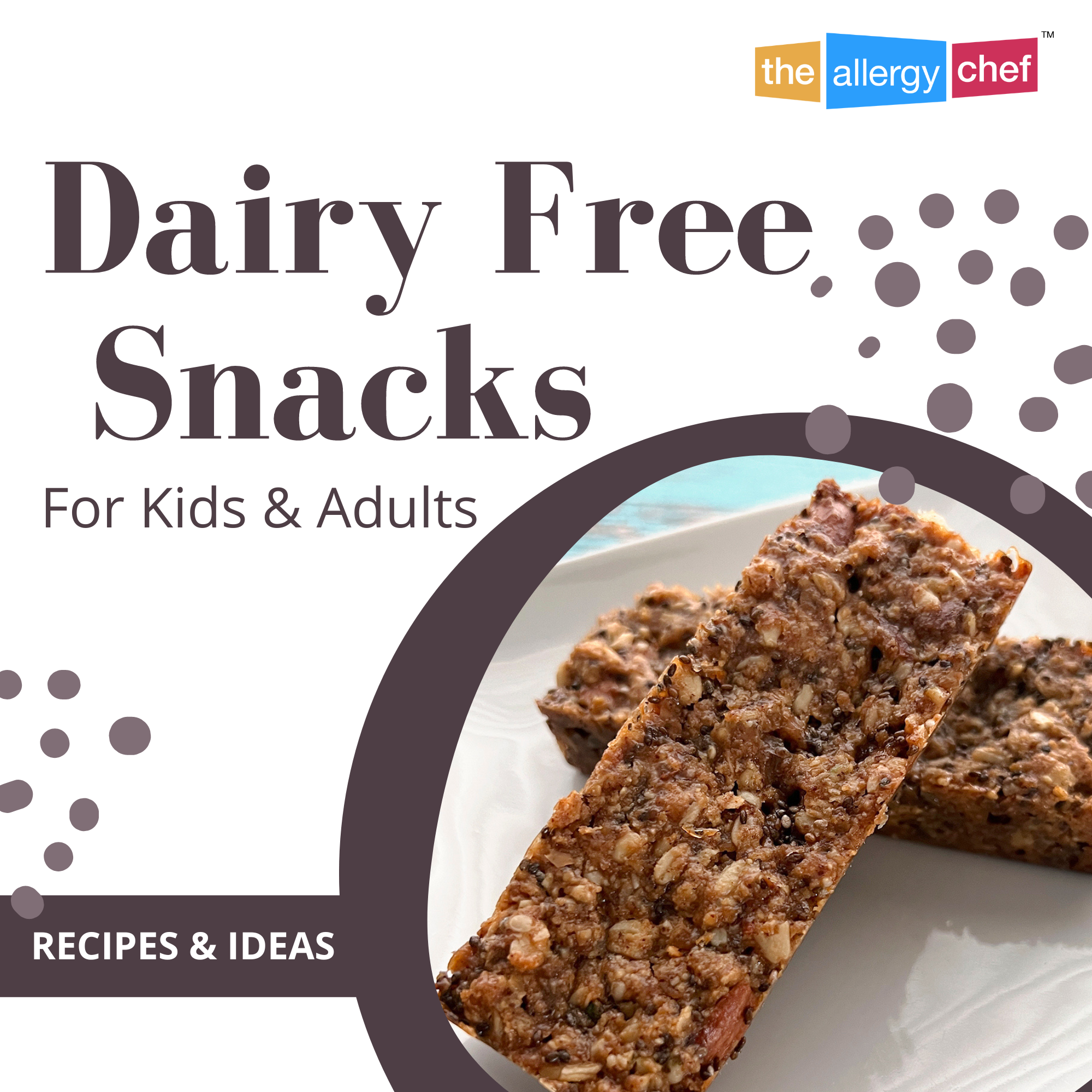 Dairy-Free Snacks (Recipes & Ideas) for Kids & Adults | The Allergy Chef™
