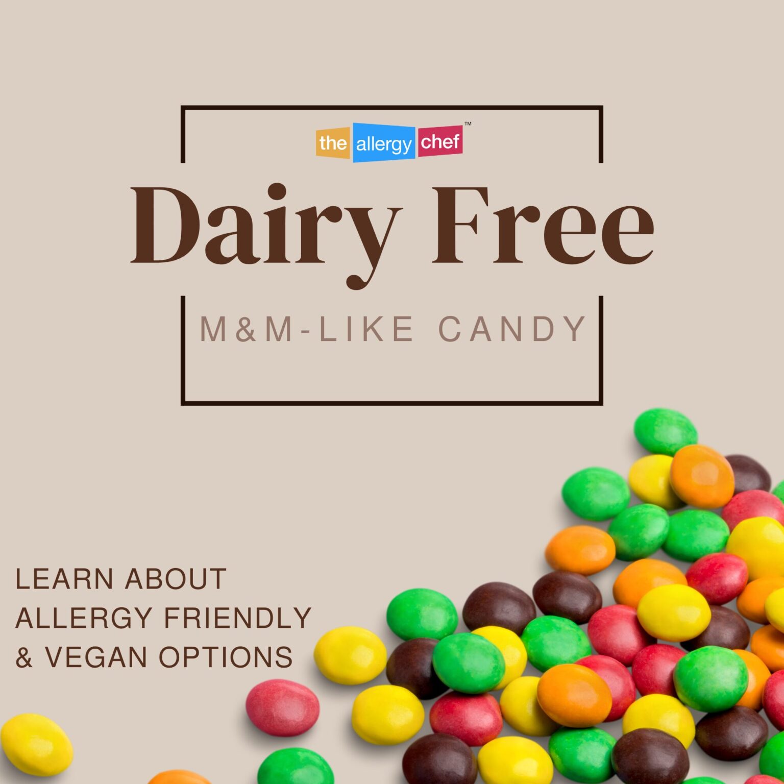 Dairy Free M&Ms tm: Vegan and Milk Free Chocolate Candy | The Allergy Chef™